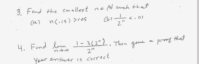 Solved 3. Find the smallest n∈N such that (a) n(.15)>105 (b) | Chegg.com