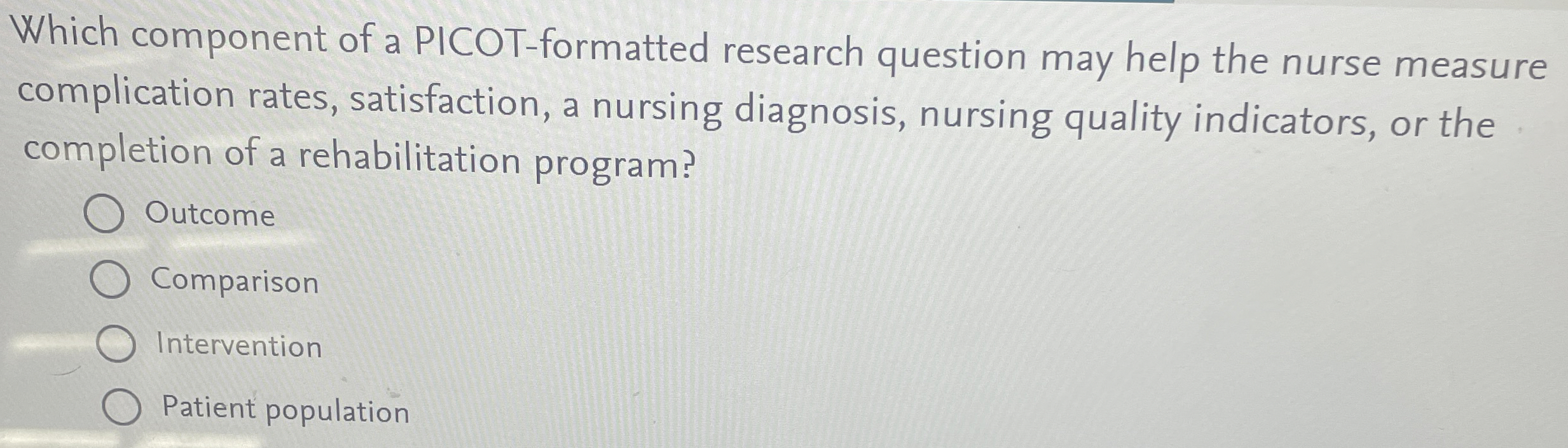 Solved Which component of a PICOT-formatted research | Chegg.com