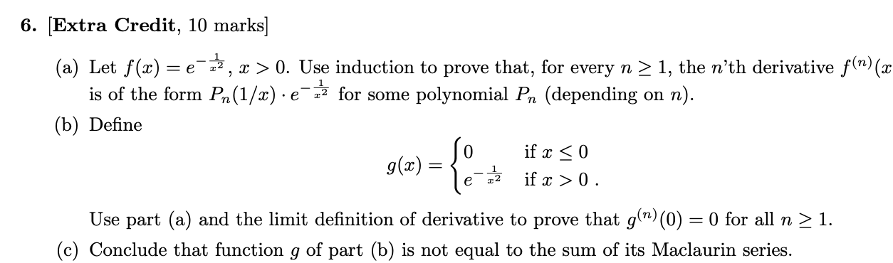 Solved [Extra Credit, 10 ﻿marks](a) ﻿Let f(x)=e-1x2,x>0. | Chegg.com