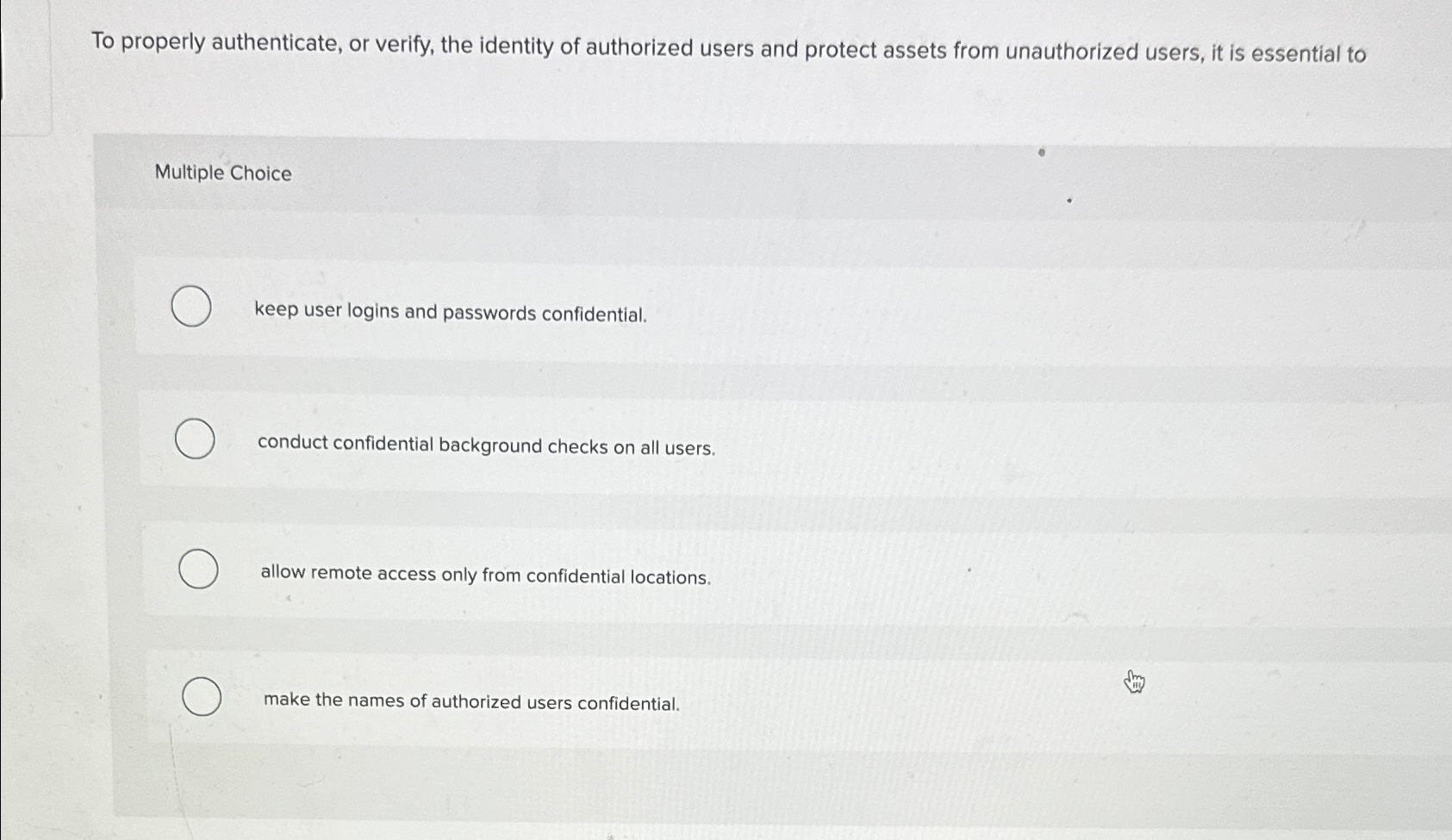 Solved To properly authenticate, or verify, the identity of | Chegg.com