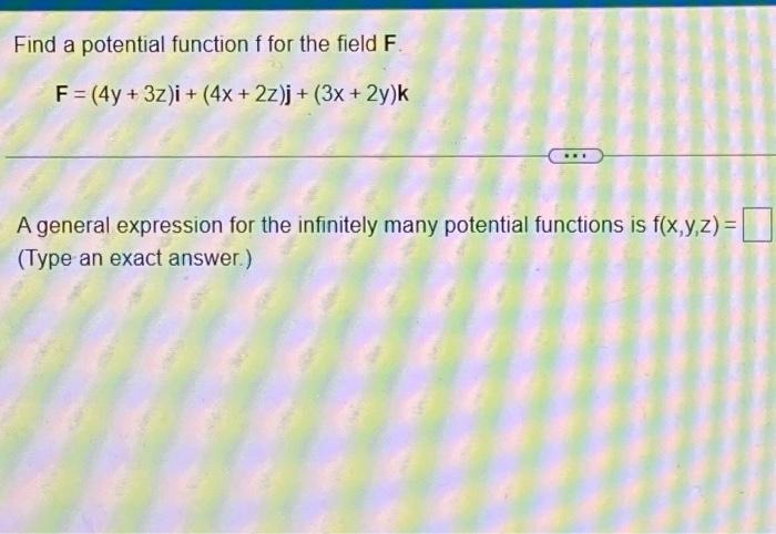 Solved Find a potential function f for the field F. | Chegg.com