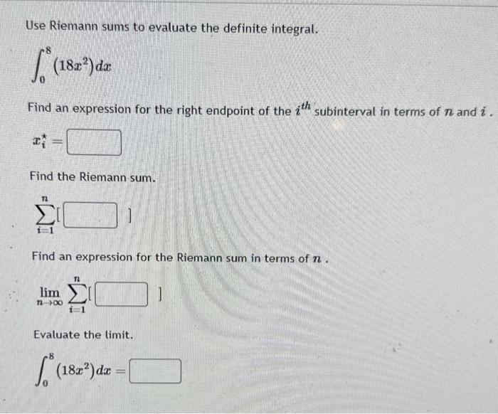 Solved Use Riemann sums to evaluate the definite integral. | Chegg.com