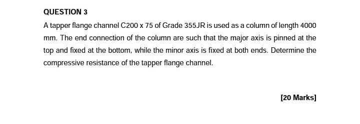 Solved QUESTION 3 A tapper flange channel C200 ×75 of Grade | Chegg.com