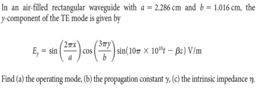 Solved In An Air Filled Rectangular Waveguide With A 2 286