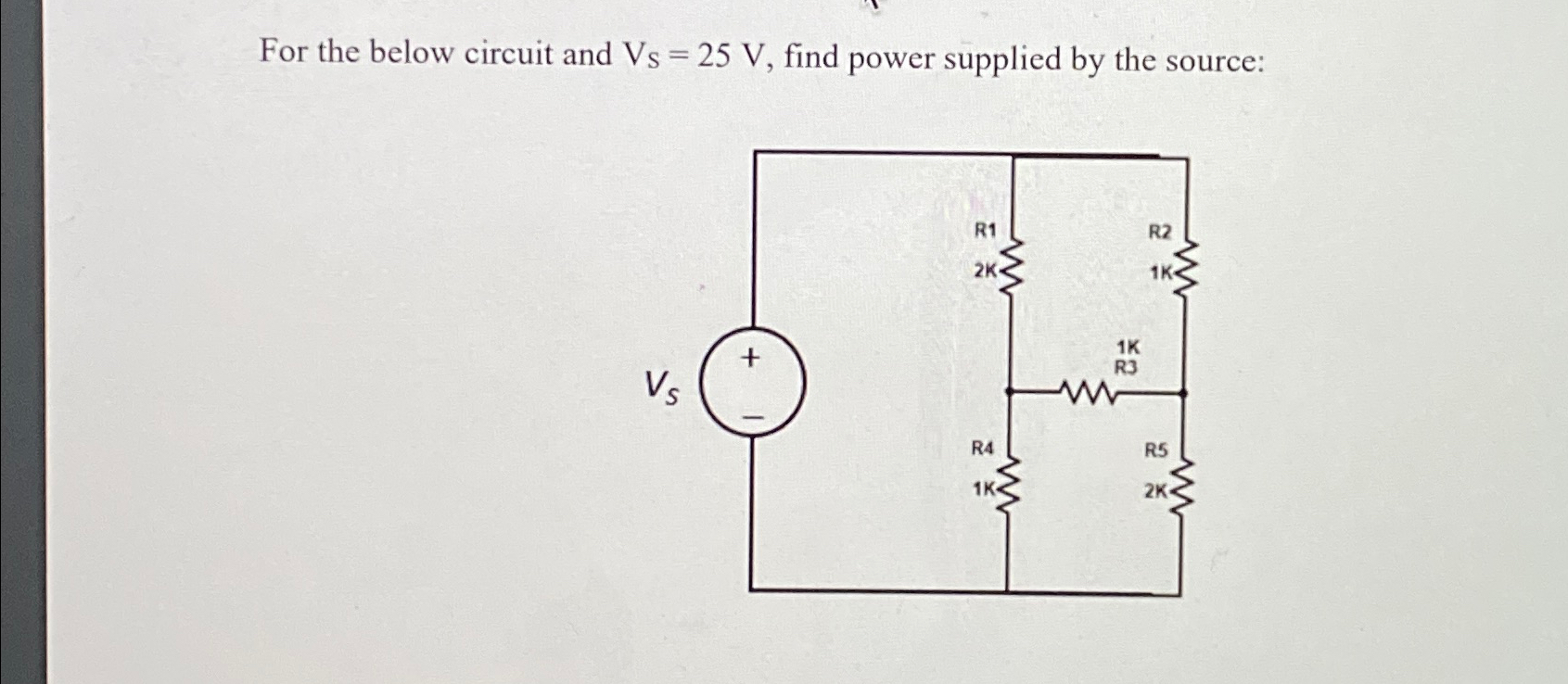 Solved For the below circuit and VS=25V, ﻿find power | Chegg.com