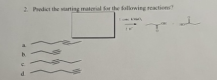 Solved Predict the starting material for the following | Chegg.com