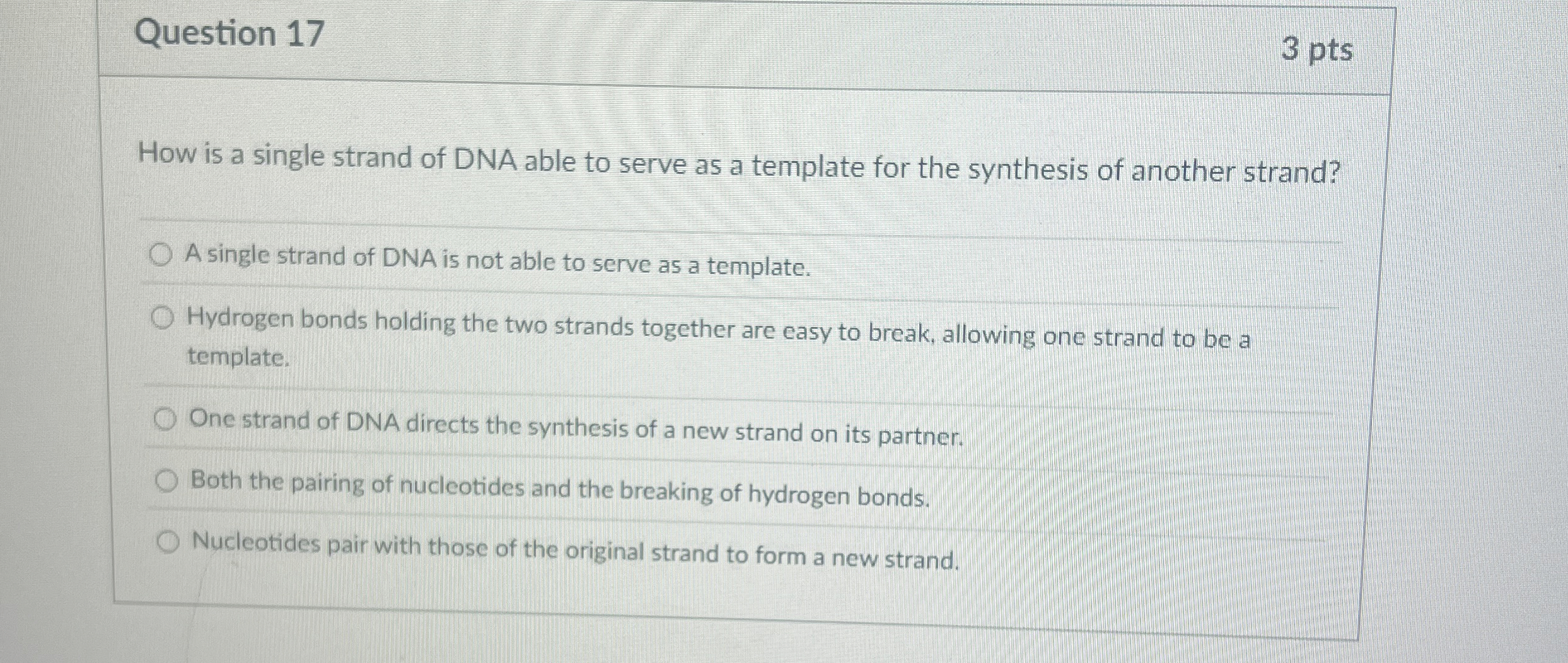 Solved Question 173 ﻿ptsHow is a single strand of DNA able | Chegg.com