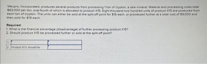 Solved Wexpro, Incorporated, produces several products from | Chegg.com
