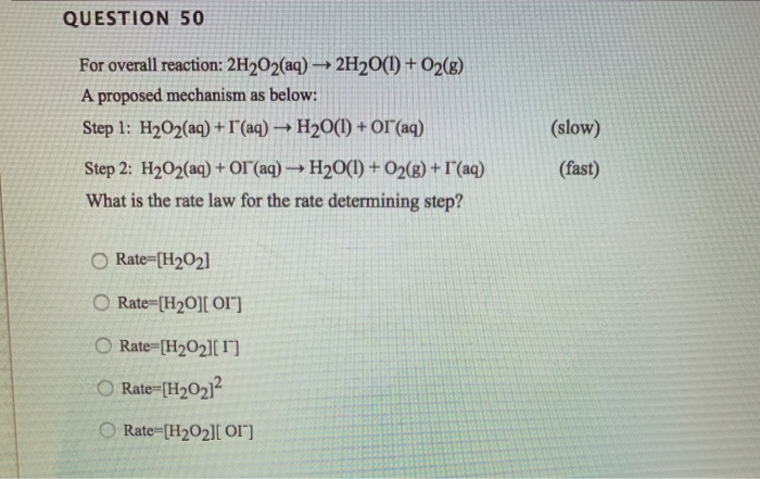 Solved QUESTION 50 For overall reaction: 2H2O2(aq) + 2H20(1) | Chegg.com