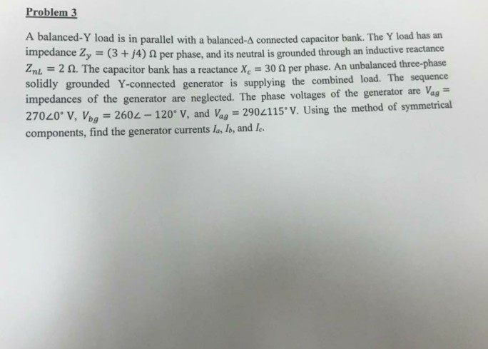 Solved Problem 3 A balanced-Y load is in parallel with a | Chegg.com