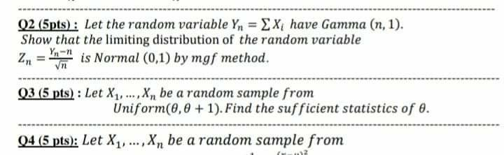 Solved Q2 (5pts): Let the random variable Yn = x, have Gamma | Chegg.com
