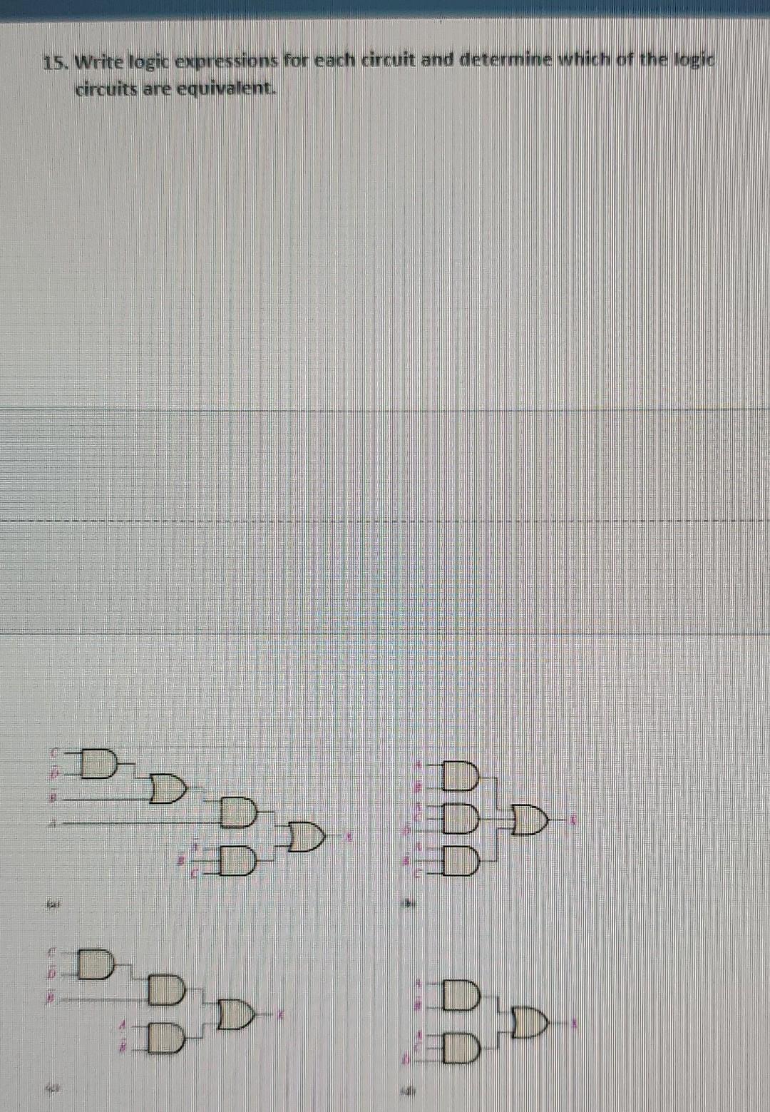 Solved 15. Write logic expressions for each circuit and | Chegg.com