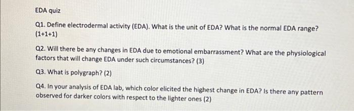 Solved Q1. Define electrodermal activity (EDA). What is the | Chegg.com