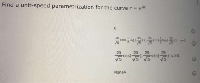 Solved Find a unit-speed parametrization for the curve r = e | Chegg.com