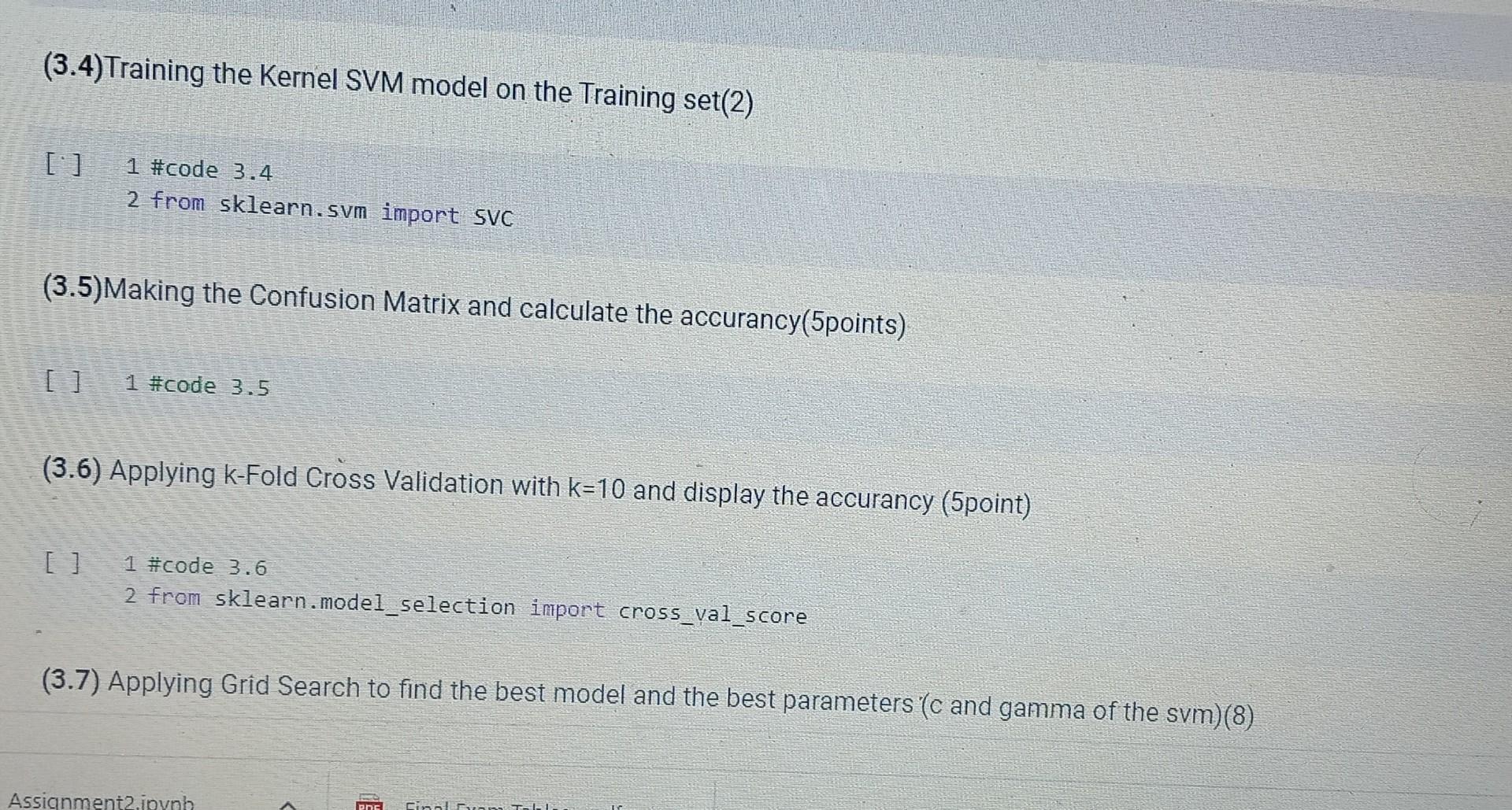 Solved (3.4)Training the Kernel SVM model on the Training | Chegg.com