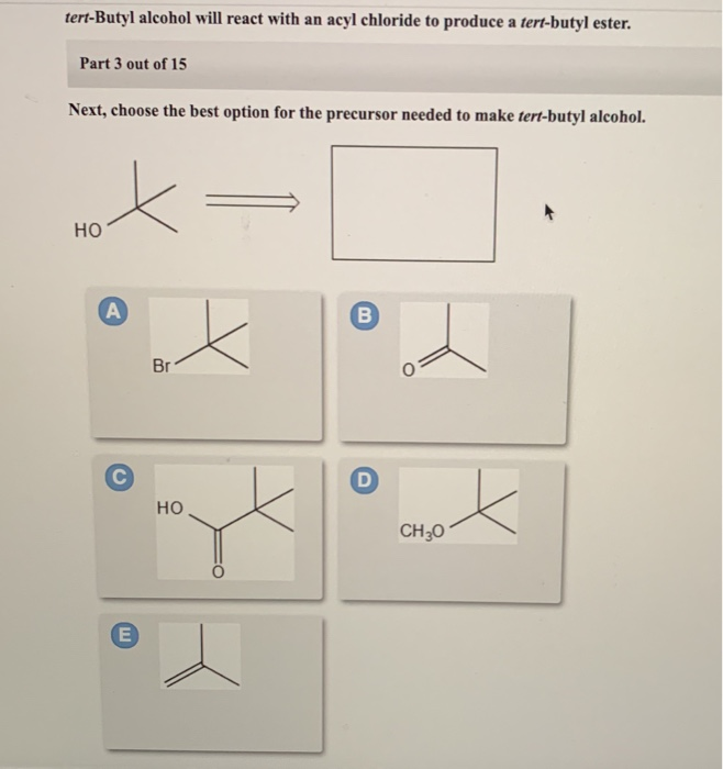 Solved tert-Butyl alcohol will react with an acyl chloride | Chegg.com