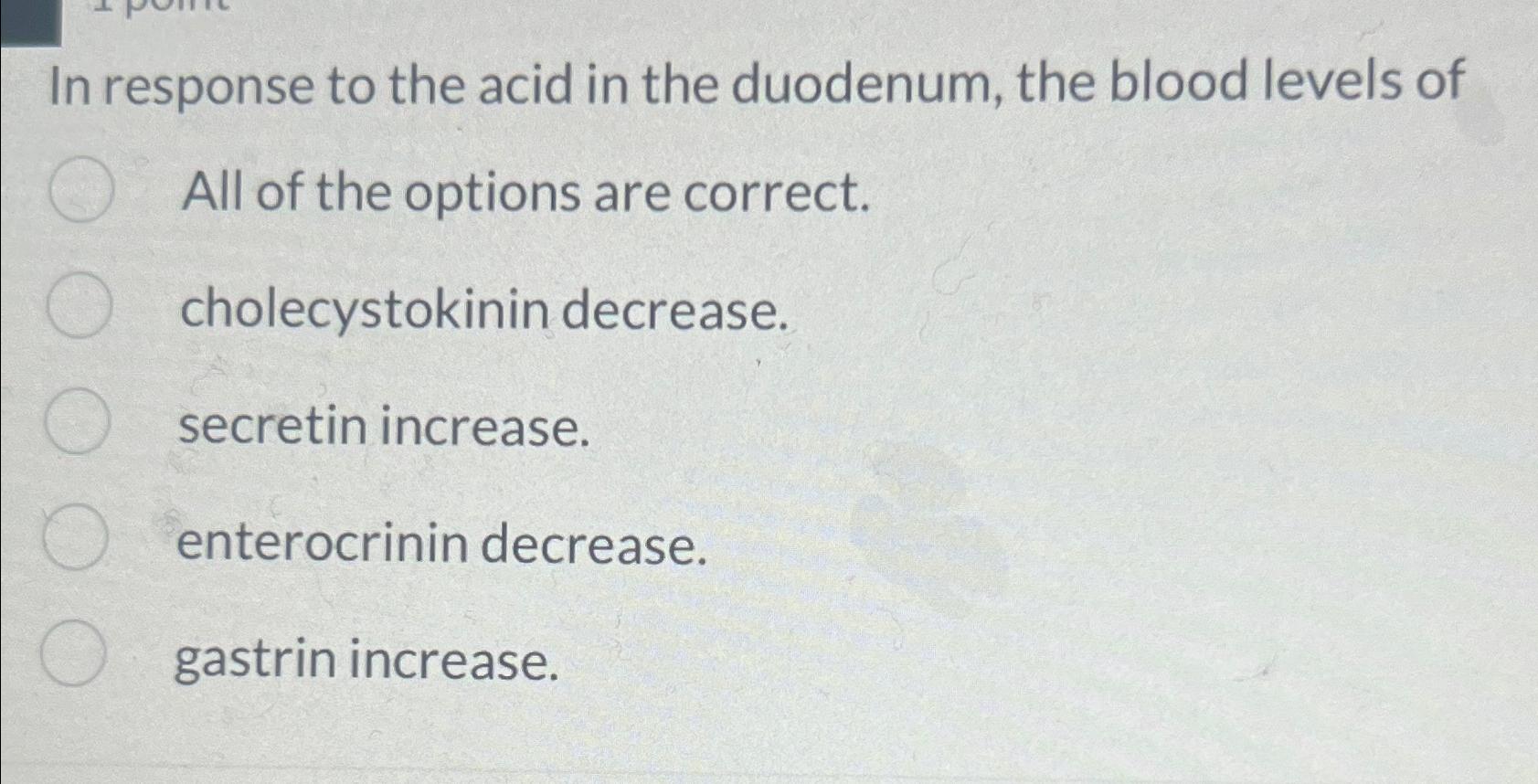Solved In response to the acid in the duodenum, the blood | Chegg.com