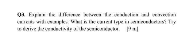 Solved Q3. Explain the difference between the conduction | Chegg.com