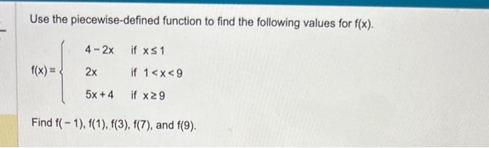 Solved Use the piecewise-defined function to find the | Chegg.com