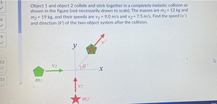 Solved 3 Object 1 and object 2 collide and stick together in | Chegg.com