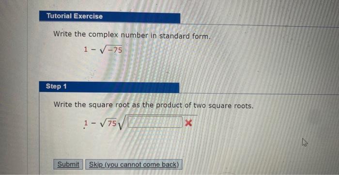 Solved Write the complex number in standard form. 1−−75 Step | Chegg.com