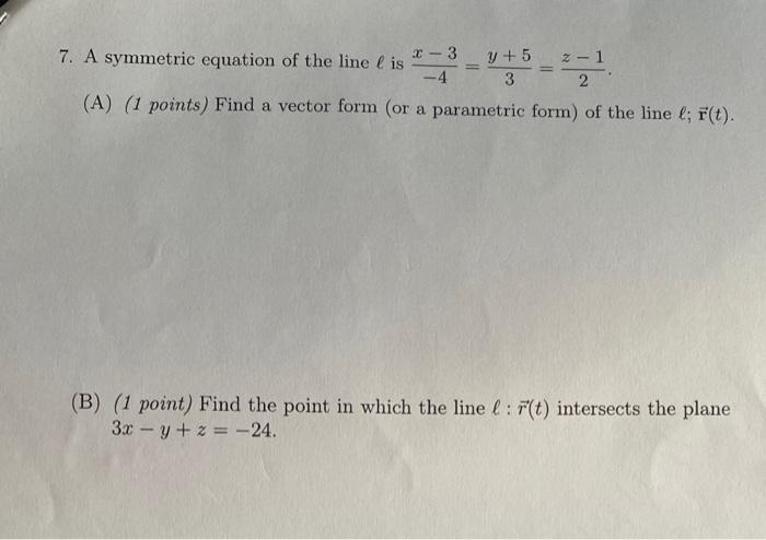 Solved 7. A symmetric equation of the line ℓ is | Chegg.com