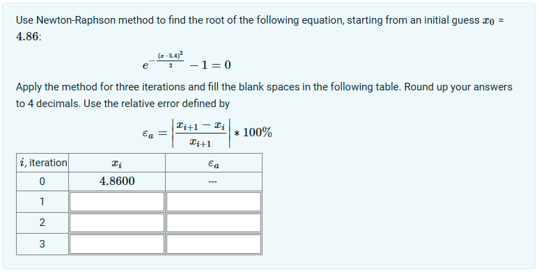 Solved Use Newton-Raphson method to find the root of the | Chegg.com