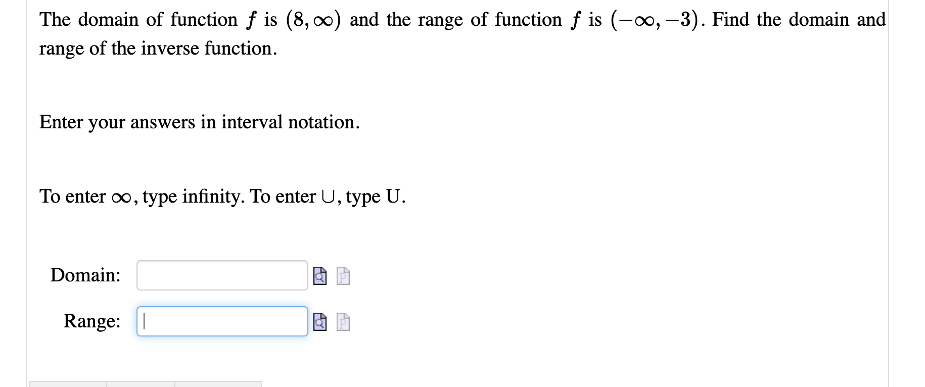 Solved The domain of function f ﻿is (8,∞) ﻿and the range of | Chegg.com