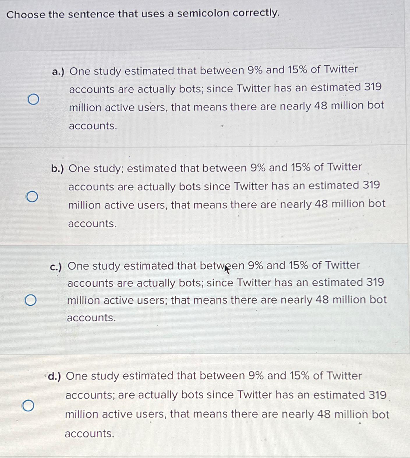 Solved Choose the sentence that uses a semicolon | Chegg.com