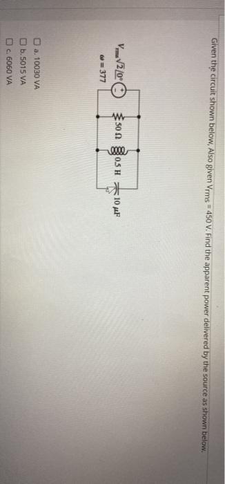 Solved Given the circuit shown below, Also given Vrms = 450 | Chegg.com