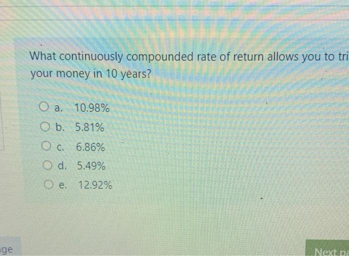 Solved What continuously compounded rate of return allows | Chegg.com