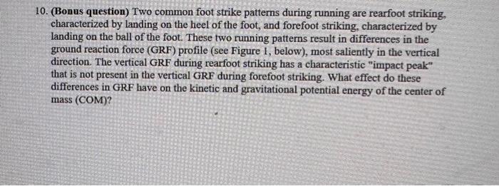 Solved 10. (Bonus question) Two common foot strike patterns | Chegg.com