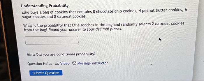 Solved Understanding Probability Ellie buys a bag of cookies | Chegg.com