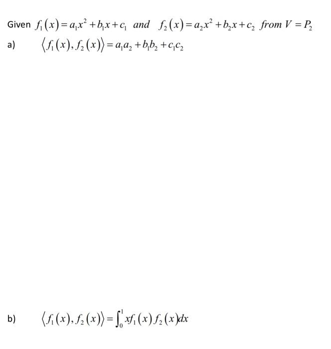 Solved Given f1(x)=a1x2+b1x+c1 and f2(x)=a2x2+b2x+c2 from | Chegg.com