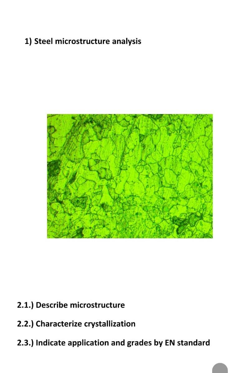 Solved 1) Steel microstructure analysis 2.1.) Describe | Chegg.com