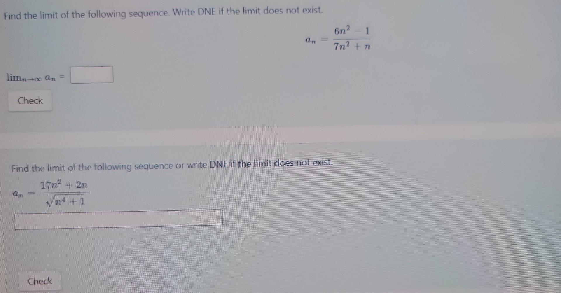 Solved Find the limit of the following sequence. Write DNE | Chegg.com