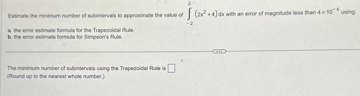 Solved Estimate the minimum number of subintervals to | Chegg.com