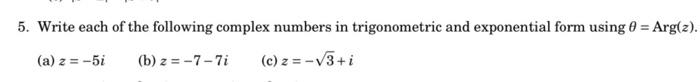 Solved 5. Write each of the following complex numbers in | Chegg.com