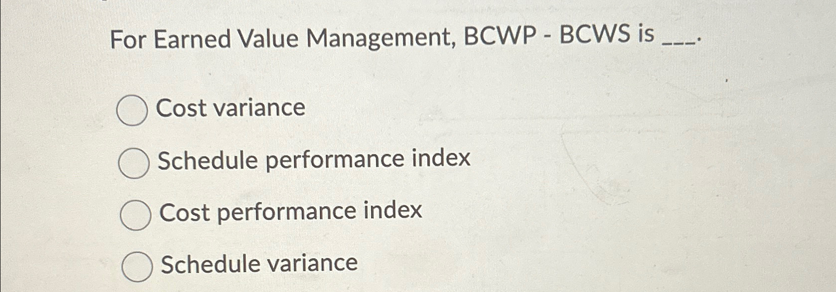 Solved For Earned Value Management, BCWP - ﻿BCWS isCost | Chegg.com