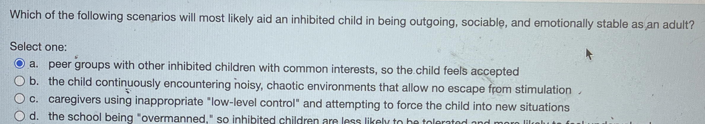 Solved Which of the following scenarios will most likely aid | Chegg.com