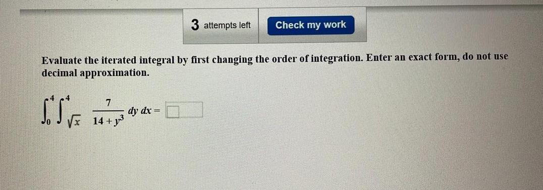 Solved Evaluate the iterated integral by first changing the | Chegg.com