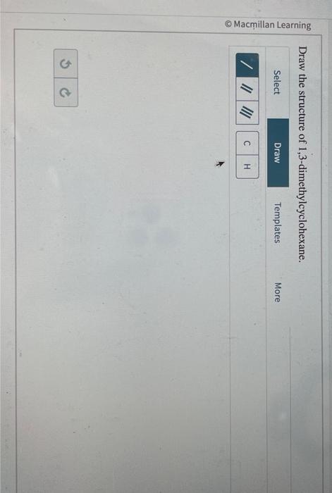 Solved Draw the structure of 1,3-dimethylcyclohexane. | Chegg.com