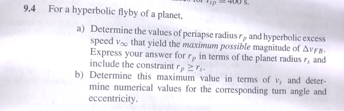 Solved 9.4 For a hyperbolic flyby of a planet, a) Determine | Chegg.com