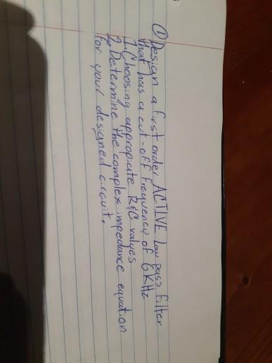 Solved O Design a first order ACTIVE Low pass filter that | Chegg.com