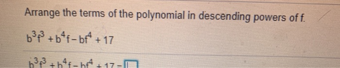Solved Arrange the terms of the polynomial in descending | Chegg.com