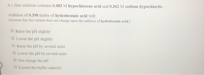 Solved A 1 liter solution contains 0.483 M hypochlorous acid | Chegg.com