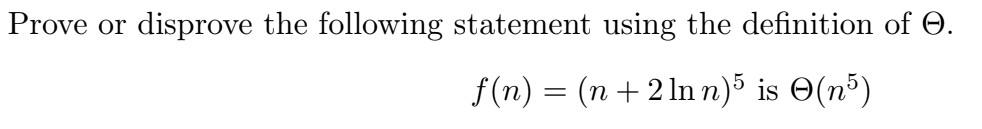 Prove or disprove the following statement using the | Chegg.com