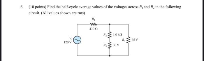 Solved 6. (10 points) Find the half-cycle average values of | Chegg.com