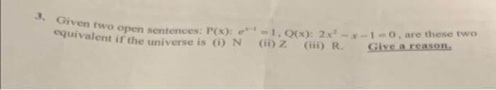Solved 3. Given two open sentences: P(x): -1.O(): 2-10. are | Chegg.com