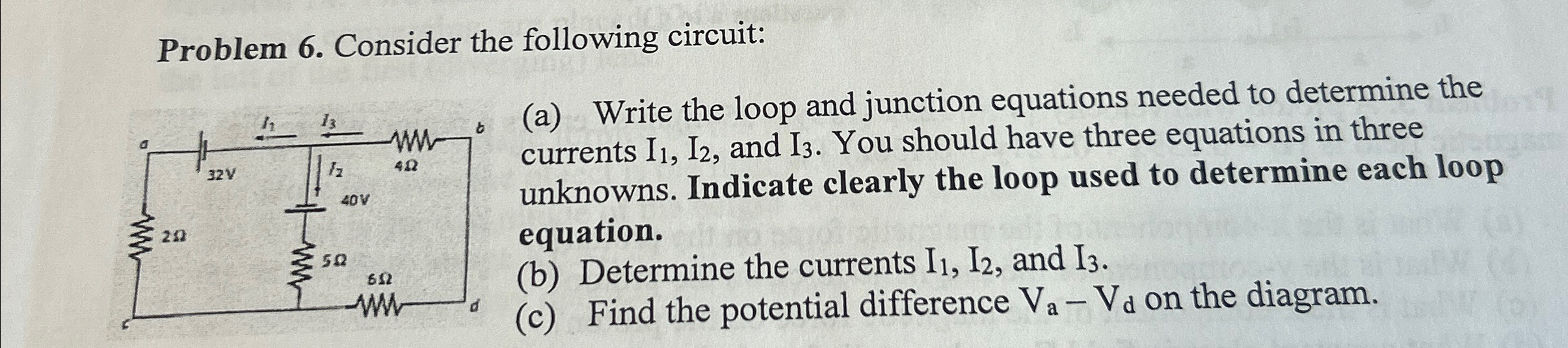 Solved Problem 6. ﻿Consider the following circuit:(a) ﻿Write | Chegg.com